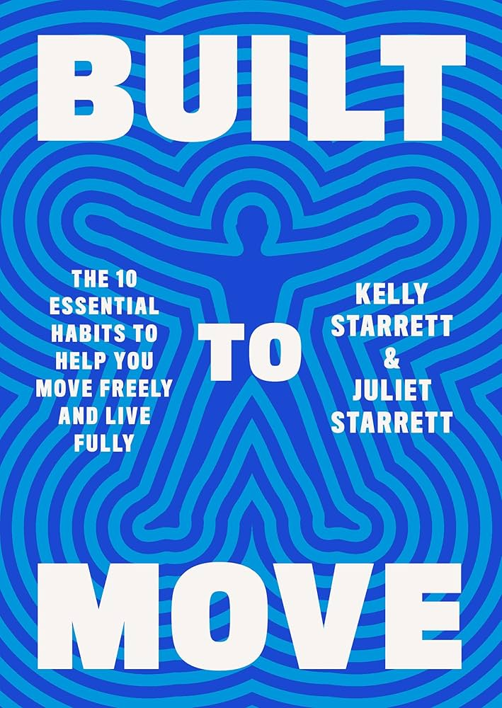 BR 313: Built to Move by Kelly Starrett and Juliet Starrett – Marler's ...
